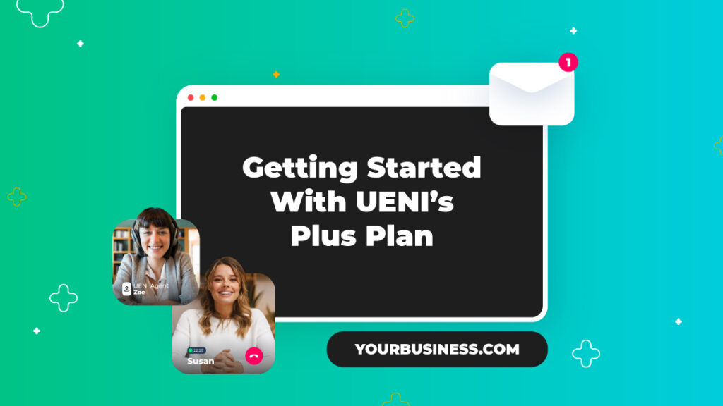 Getting Started With UENI's Plus Plan - UENI Blog